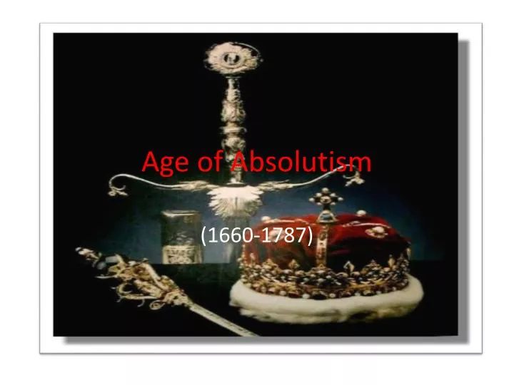 PPT - Age of Absolutism PowerPoint Presentation, free download - ID:4003336