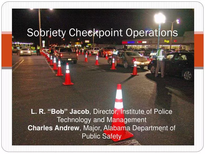 PPT - Sobriety Checkpoint Operations PowerPoint Presentation, free ...
