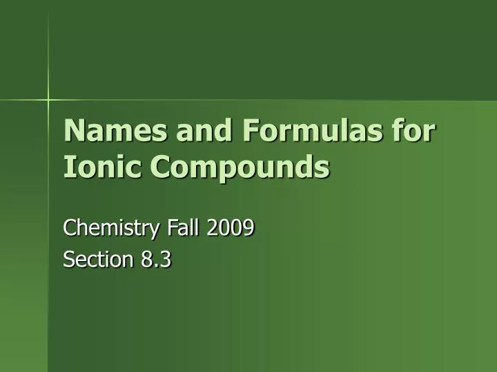 PPT - Names and Formulas for Ionic Compounds PowerPoint Presentation ...