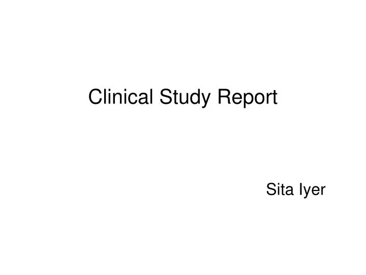 PPT - Clinical Study Report PowerPoint Presentation, free download - ID ...
