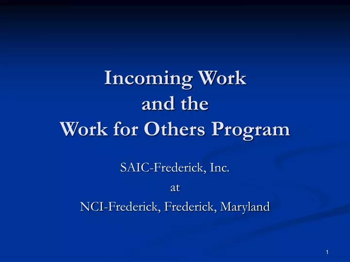 PPT - Incoming Work and the Work for Others Program PowerPoint ...