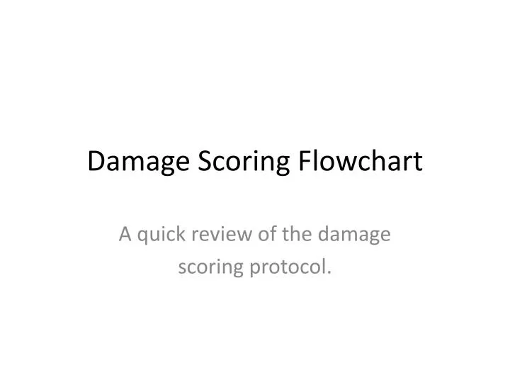 PPT - Damage Scoring Flowchart PowerPoint Presentation, free download ...