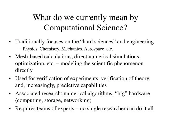 PPT - What do we currently mean by Computational Science? PowerPoint ...