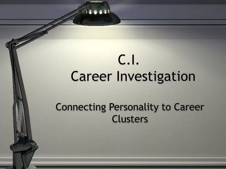 PPT - C.I. Career Investigation PowerPoint Presentation, free download ...