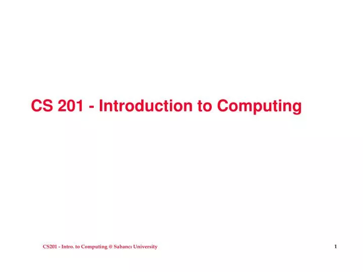 Ppt Cs 201 Introduction To Computing Powerpoint Presentation Free Download Id4005082 