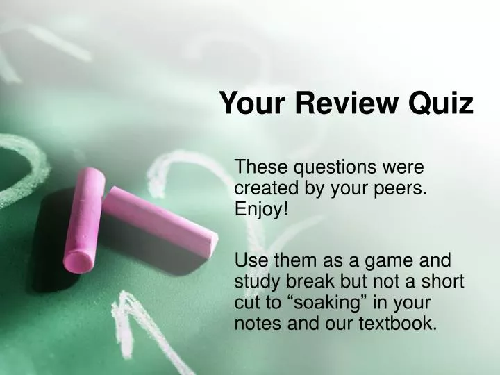 PPT - Your Review Quiz PowerPoint Presentation - ID:4006084