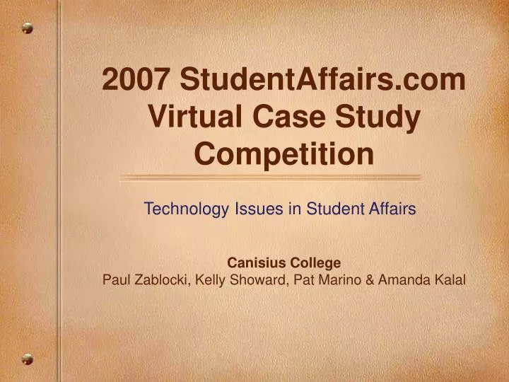 PPT - 2007 StudentAffairs Virtual Case Study Competition PowerPoint ...