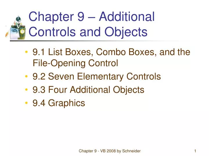 PPT - Chapter 9 – Additional Controls and Objects PowerPoint ...
