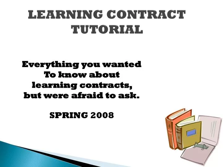 PPT - LEARNING CONTRACT TUTORIAL PowerPoint Presentation, free download - ID:4007586