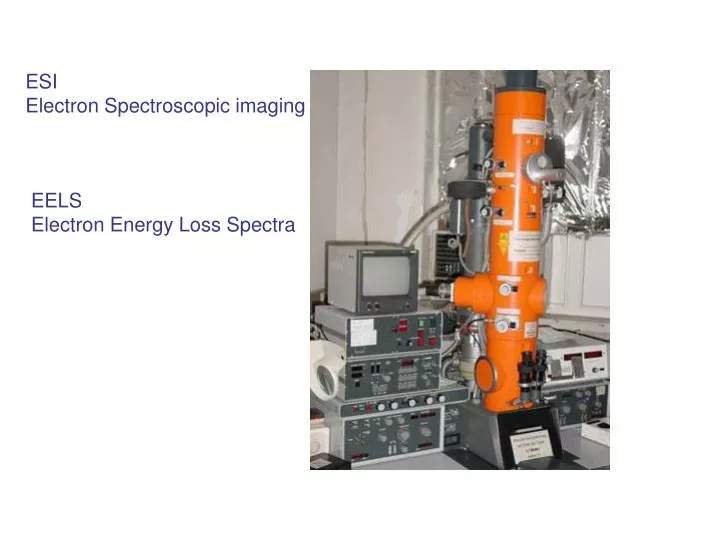 PPT - ESI Electron Spectroscopic imaging PowerPoint Presentation, free ...