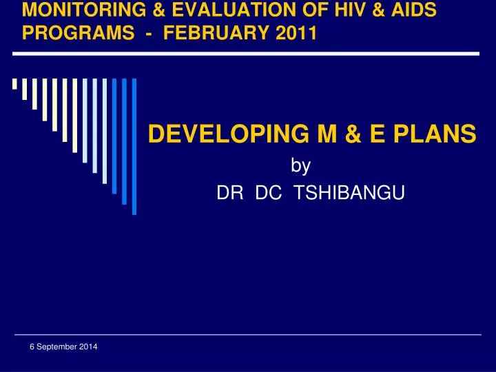 Ppt Monitoring And Evaluation Of Hiv And Aids Programs February 2011