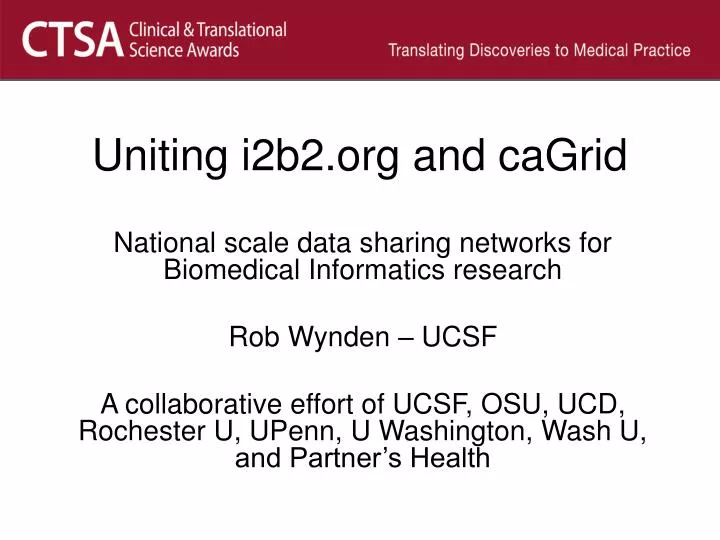 PPT - Uniting i2b2 and caGrid PowerPoint Presentation, free download ...