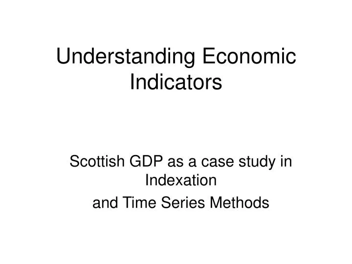 PPT - Understanding Economic Indicators PowerPoint Presentation, free download - ID:4010438