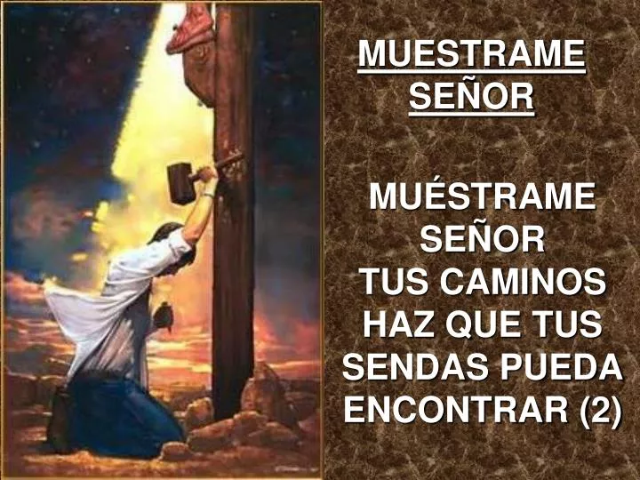 PPT - MUESTRAME SEÑOR PowerPoint Presentation, free download - ID:4011092