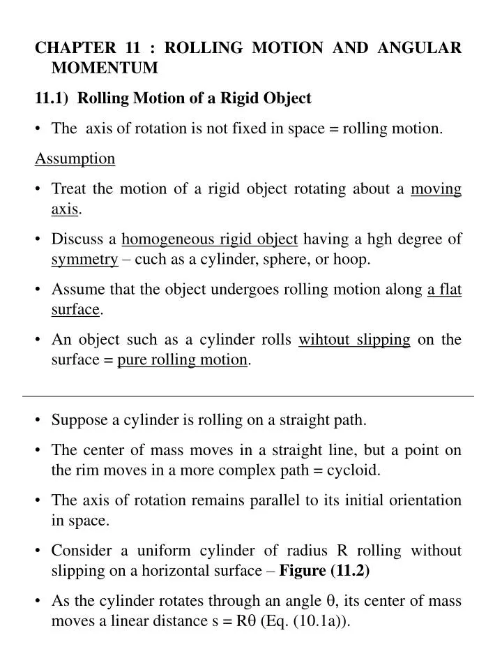 PPT - CHAPTER 11 : ROLLING MOTION AND ANGULAR MOMENTUM 11.1) Rolling ...