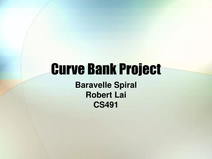 PPT - Curve Bank Project PowerPoint Presentation, free download - ID ...