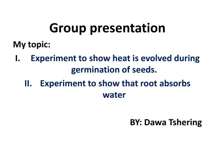 PPT - Group presentation My topic: Experiment to show heat is evolved ...