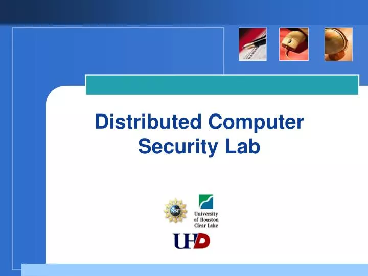 PPT - Distributed Computer Security Lab PowerPoint Presentation, free download - ID:4015067