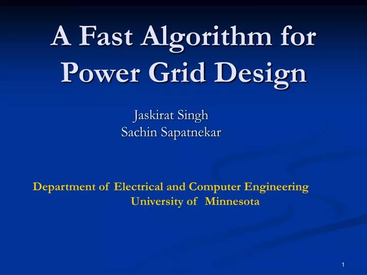 PPT - A Fast Algorithm for Power Grid Design PowerPoint Presentation ...