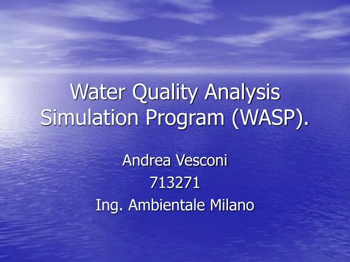 PPT - Water Quality Analysis Simulation Program (WASP). PowerPoint Presentation - ID:4017386