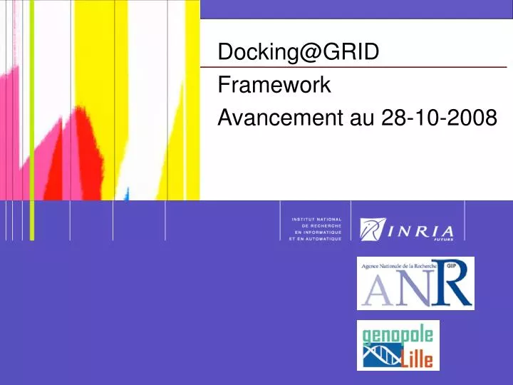 PPT - Docking@GRID Framework Avancement au 28-10-2008 PowerPoint ...