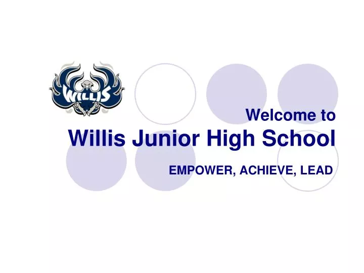 PPT - Welcome to Willis Junior High School PowerPoint Presentation, free download - ID:4018151