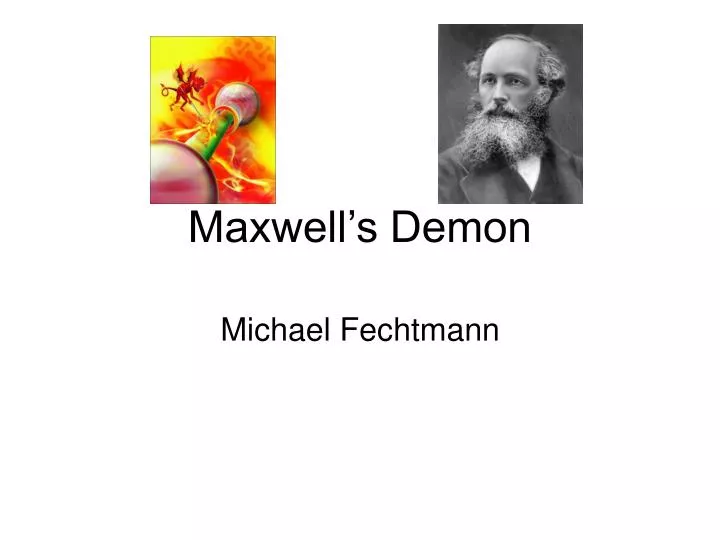 PPT - Maxwell’s Demon PowerPoint Presentation, free download - ID:4018388