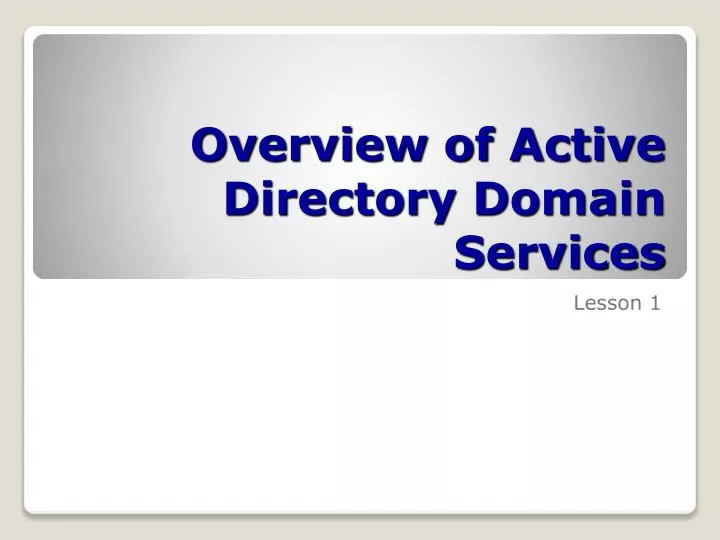 PPT - Overview of Active Directory Domain Services PowerPoint ...
