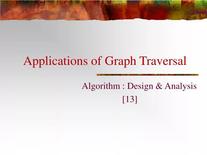 PPT - Applications of Graph Traversal PowerPoint Presentation, free download - ID:4020683