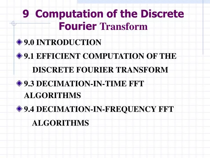 Ppt 9 Computation Of The Discrete Fourier Transform Powerpoint Presentation Id 4021123