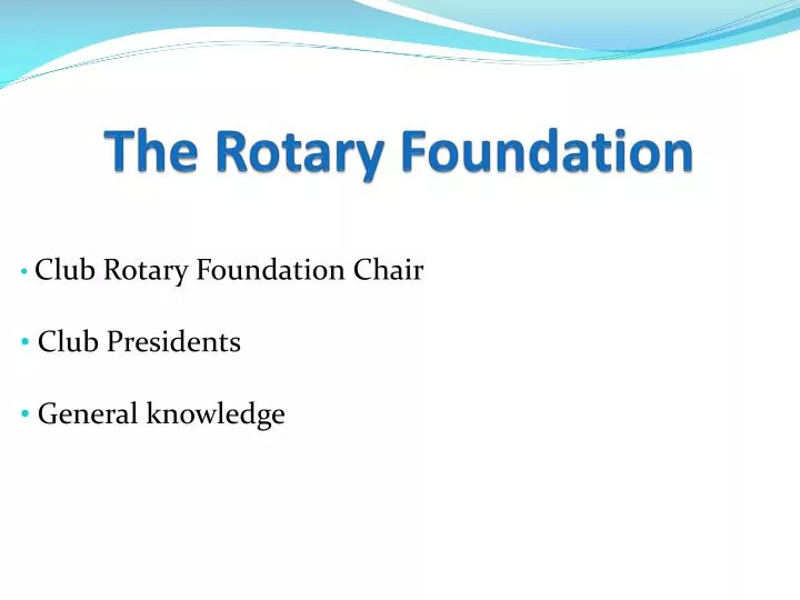 PPT - The Rotary Foundation PowerPoint Presentation, free download - ID ...