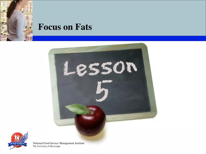 PPT - Focus on Fats PowerPoint Presentation, free download - ID:4021812