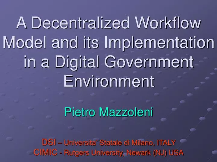PPT - A Decentralized Workflow Model and its Implementation in a ...