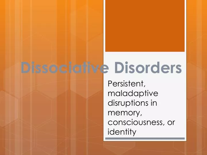 PPT - Dissociative Disorders PowerPoint Presentation, free download ...