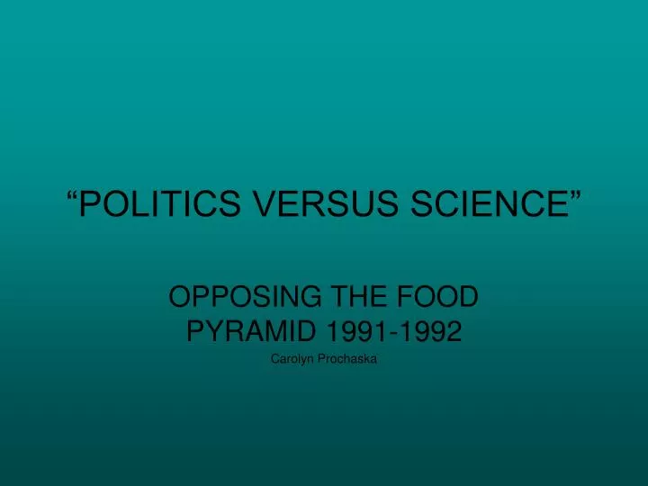 PPT - “POLITICS VERSUS SCIENCE” PowerPoint Presentation, free download ...
