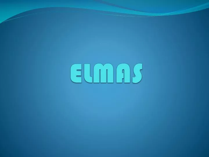 PPT - ELMAS PowerPoint Presentation, free download - ID:4024958