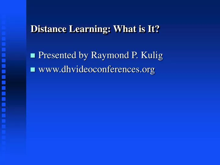 PPT - Distance Learning: What is It? PowerPoint Presentation, free ...