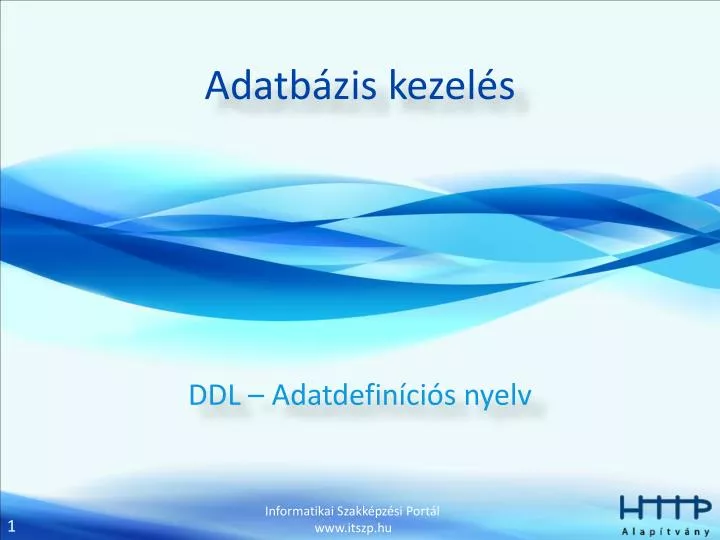 PPT - Adatbázis kezelés PowerPoint Presentation, free download - ID:4025321