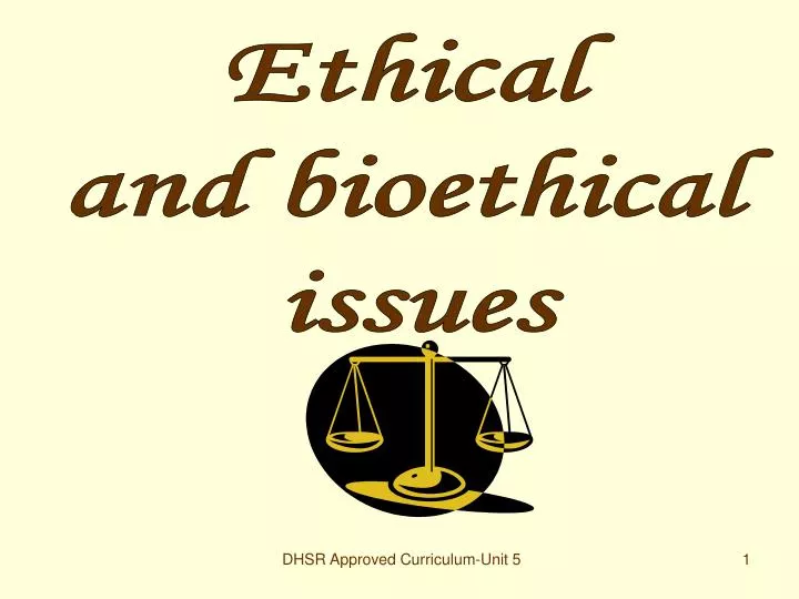 PPT - Ethical and bioethical issues PowerPoint Presentation, free ...