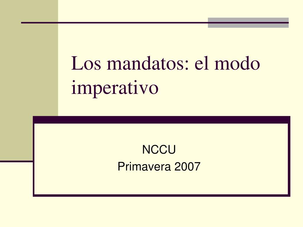 PPT - Los mandatos: el modo imperativo PowerPoint Presentation, free ...