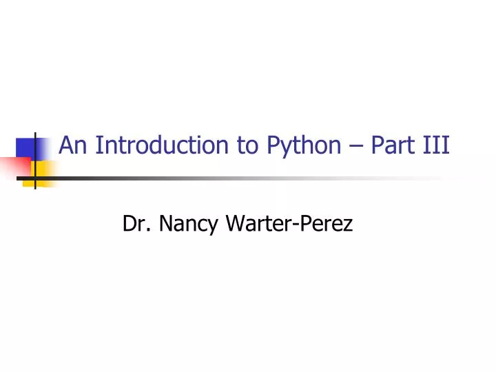 PPT - An Introduction to Python – Part III PowerPoint Presentation ...