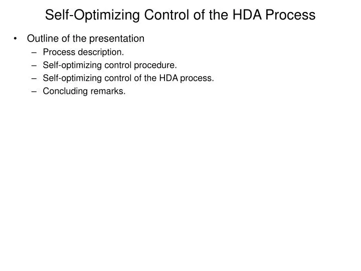 PPT - Self-Optimizing Control of the HDA Process PowerPoint Presentation - ID:4027845