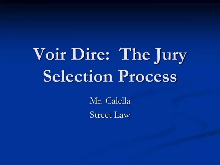PPT - Voir Dire: The Jury Selection Process PowerPoint Presentation ...
