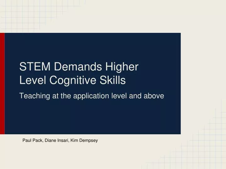 PPT - STEM Demands Higher Level Cognitive Skills PowerPoint ...