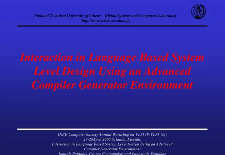 PPT - Interaction in Language Based System Level Design Using an Advanced Compiler Generator ...