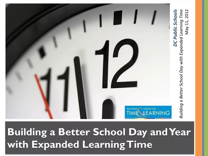 PPT - Building a Better School Day and Year with Expanded Learning Time ...