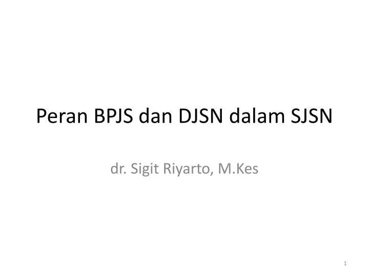 PPT - Peran BPJS dan DJSN dalam SJSN PowerPoint Presentation, free ...