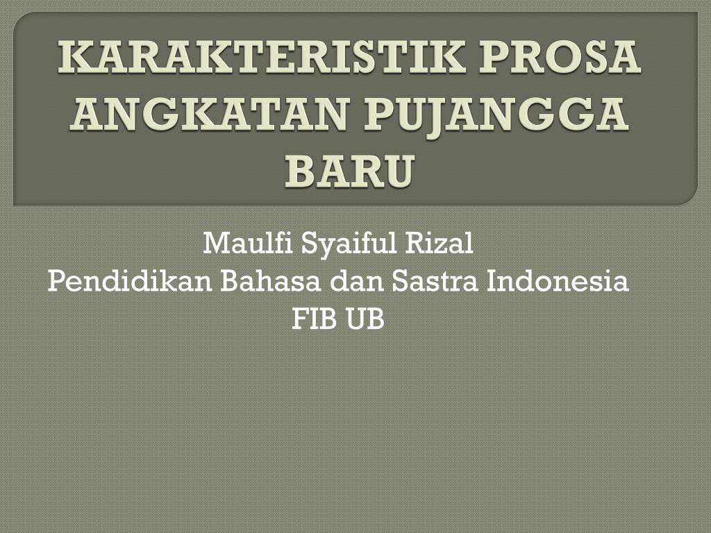 PPT - KARAKTERISTIK PROSA ANGKATAN PUJANGGA BARU PowerPoint ...