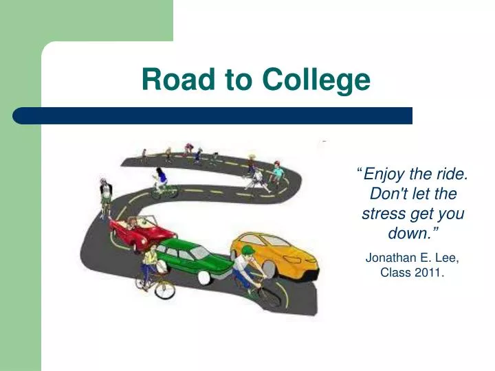 PPT - Road to College PowerPoint Presentation, free download - ID:4030853