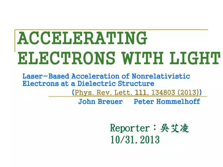 PPT - ACCELERATING ELECTRONS WITH LIGHT PowerPoint Presentation, free ...
